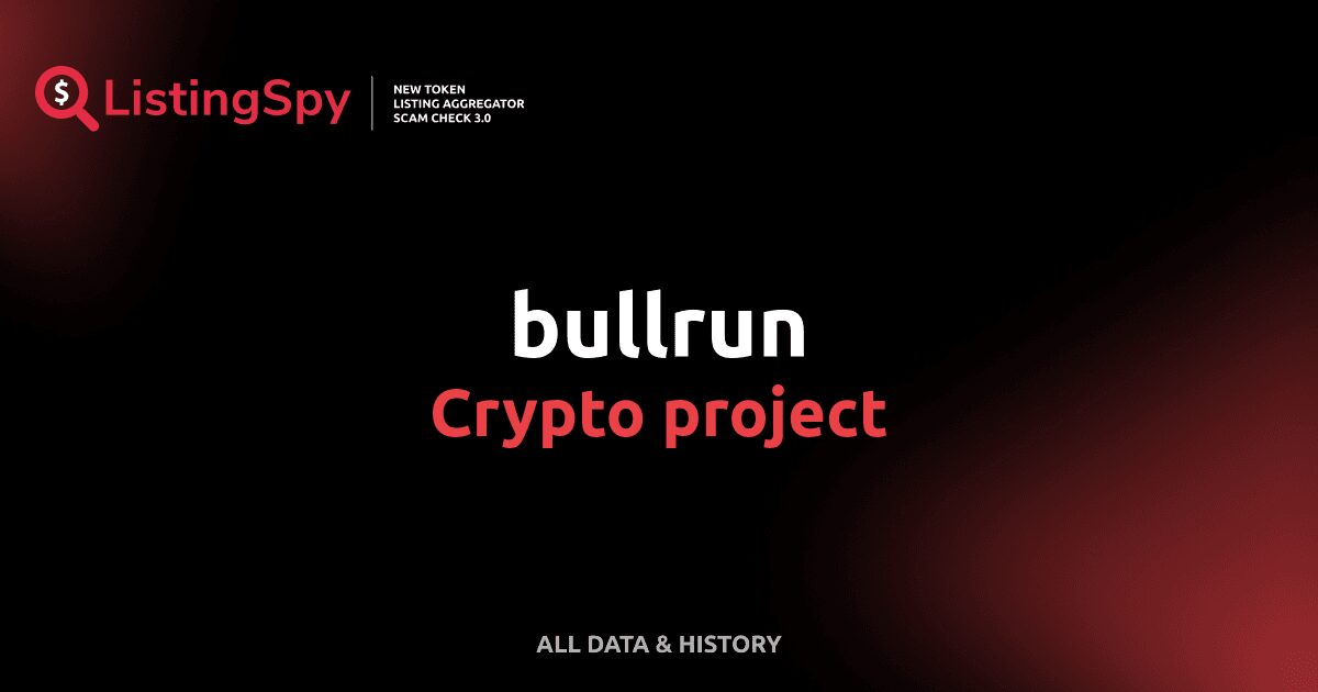 bullrun crypto project info: 🐂🏃 listings, events, charts, community, analysis | ListingSpy